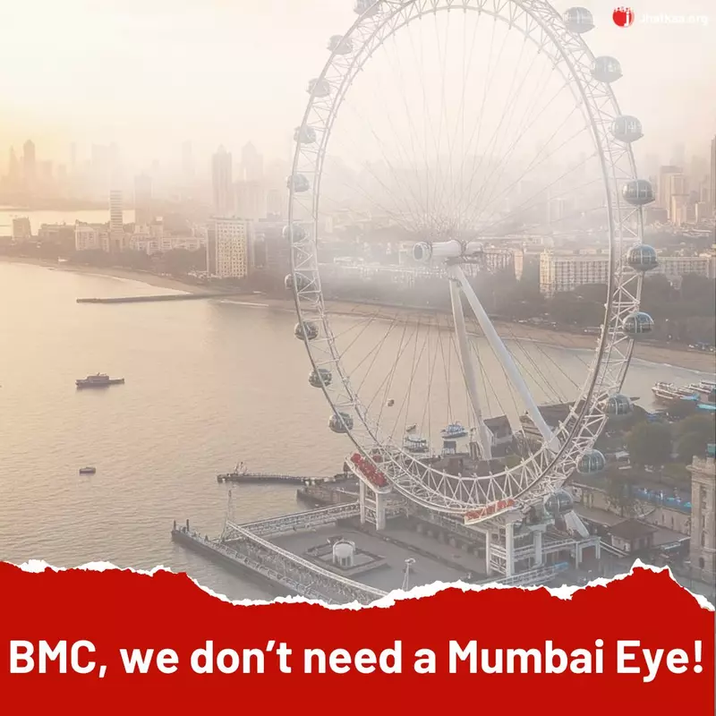 BMC, we don’t need a ‘Mumbai Eye’! We need clean air!